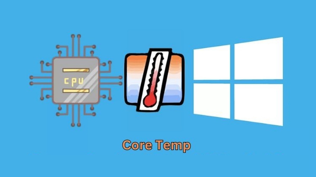 Hướng dẫn cách sử dụng Core Temp để theo dõi nhiệt độ CPU